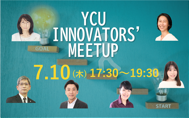 【満員御礼】大学発スタートアップ創出ナビゲーションセミナー 番外編YCU INNOVATORS’ MEET UP | YCU Research Portal